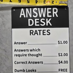 Funny Sign for Office OR Classroom! Answer Desk Rates Signage! Great ...