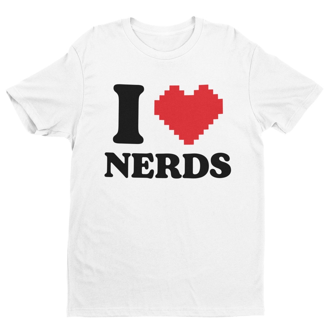 I Heart Nerds, Funny Shirt, Geek Shirt, Nerd Gift, Science Lover ...
