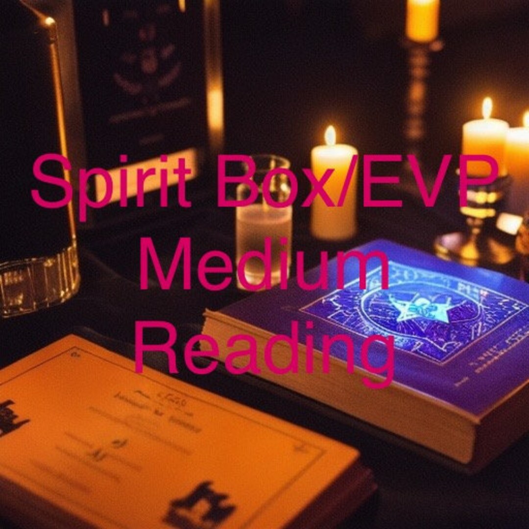 Spirit Box/evp Psychic Medium Reading With Passed Loved One READ ...