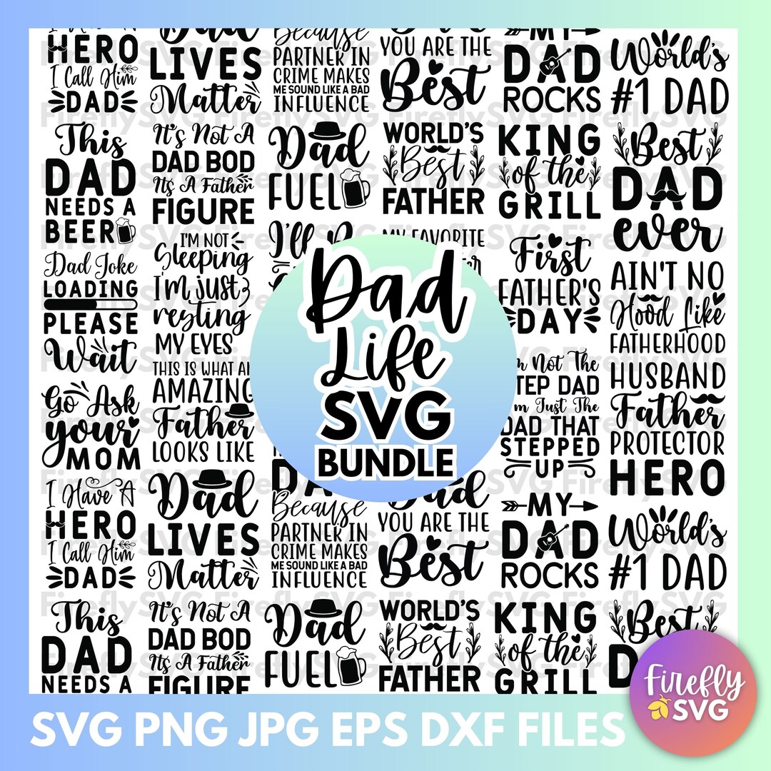 30 Dad SVG Bundle Fathers Day Svg Daddy Svg Dad Life Svg Papa SVG ...