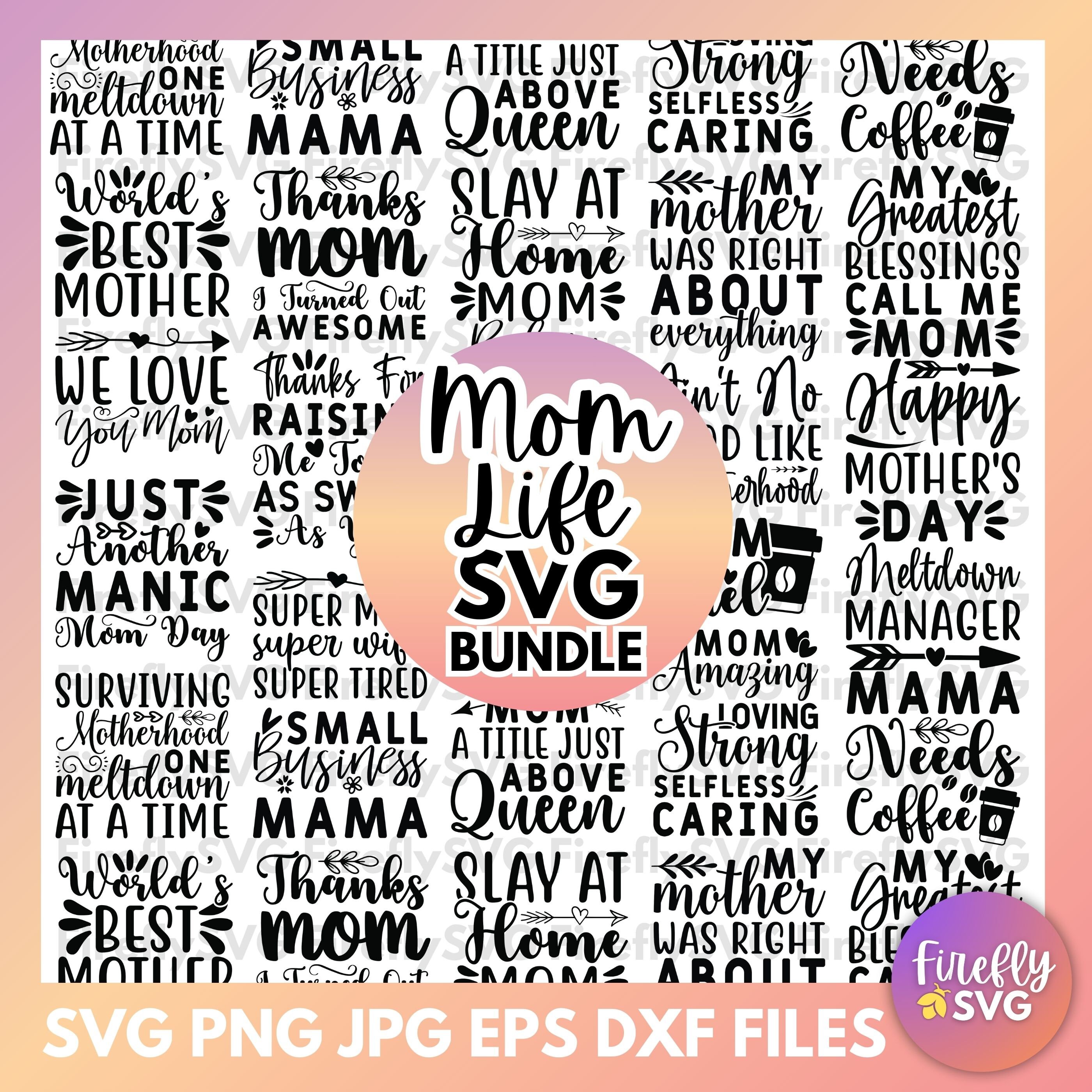 30 Mom Life SVG Bundle Mom Sayings Mom Svg Mothers Day Svg Mother Svg ...