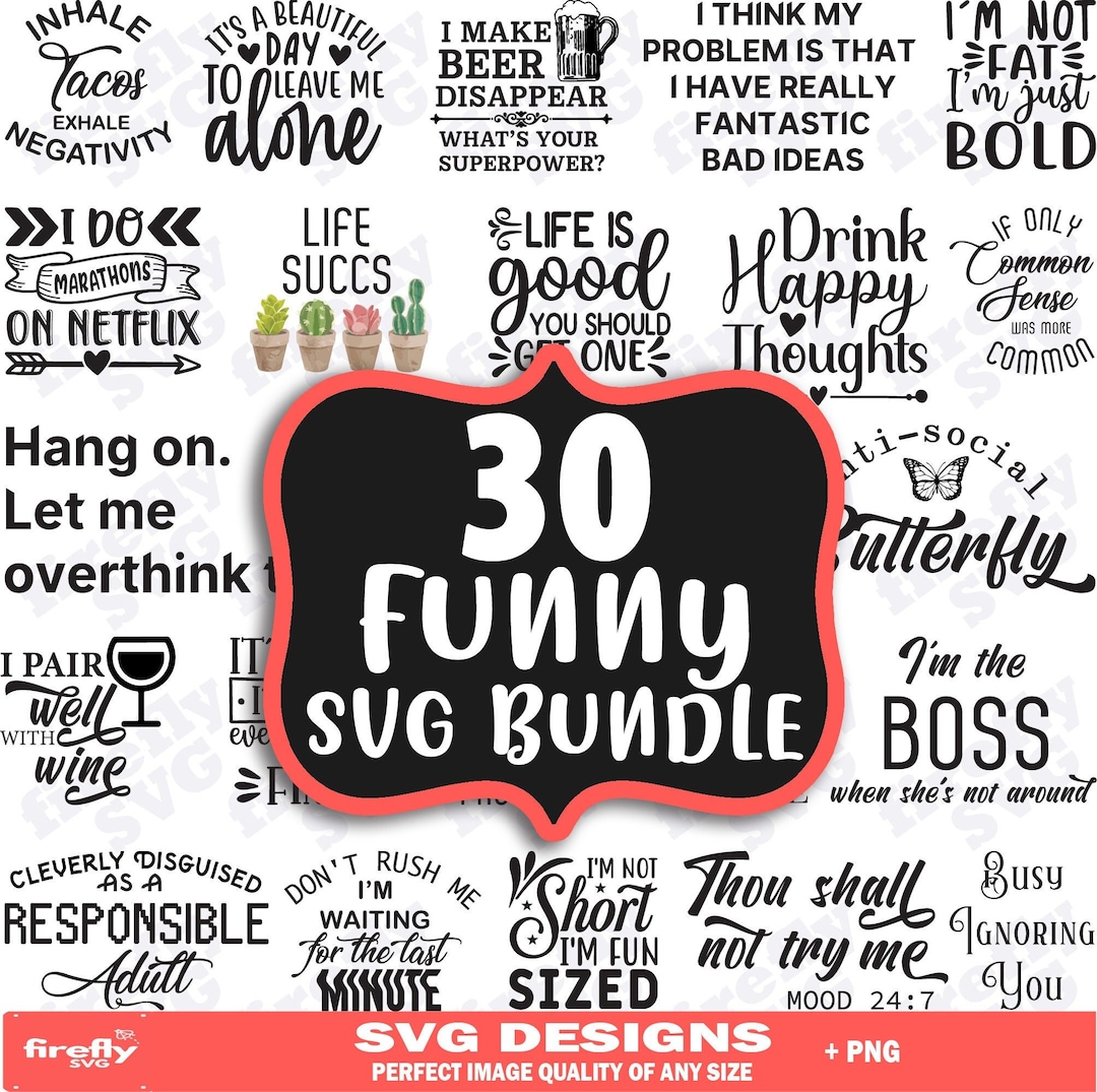 Funny SVG Bundle, Sarcastic Svg Bundle Funny Quotes Svg Sarcastic Svg ...