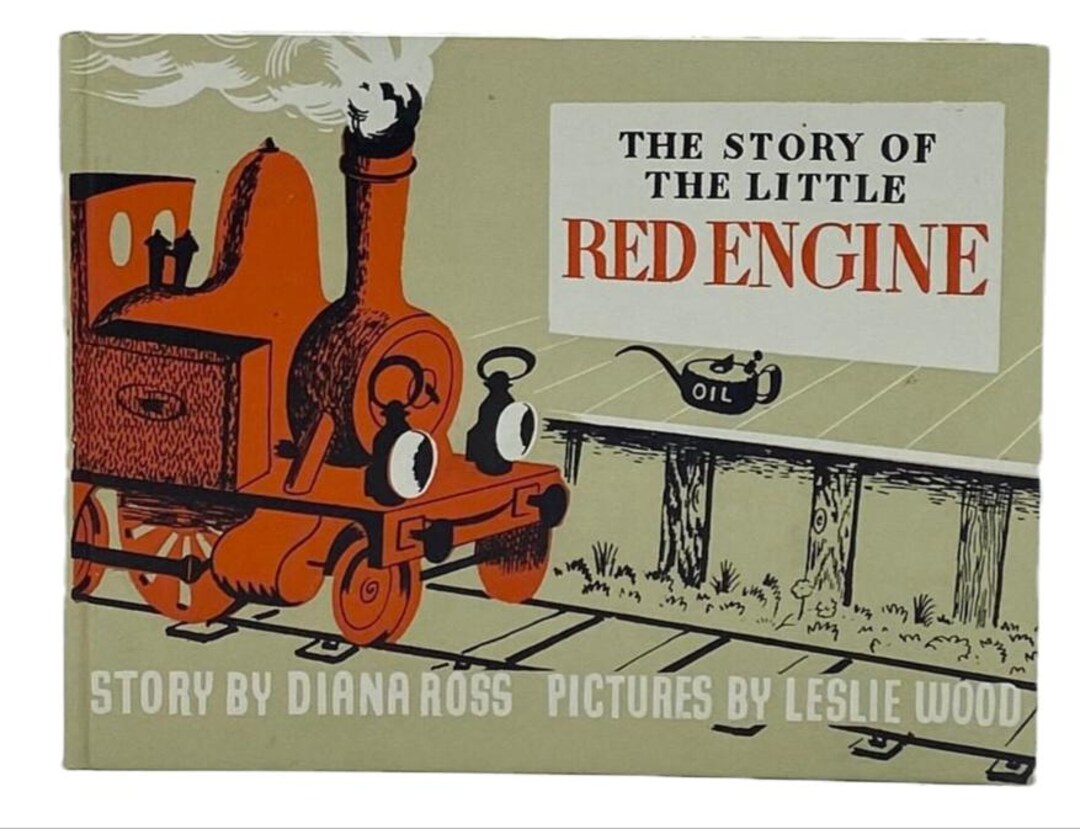 The Story of the Little Red Engine. Story by Diana Ross. Pictures by ...
