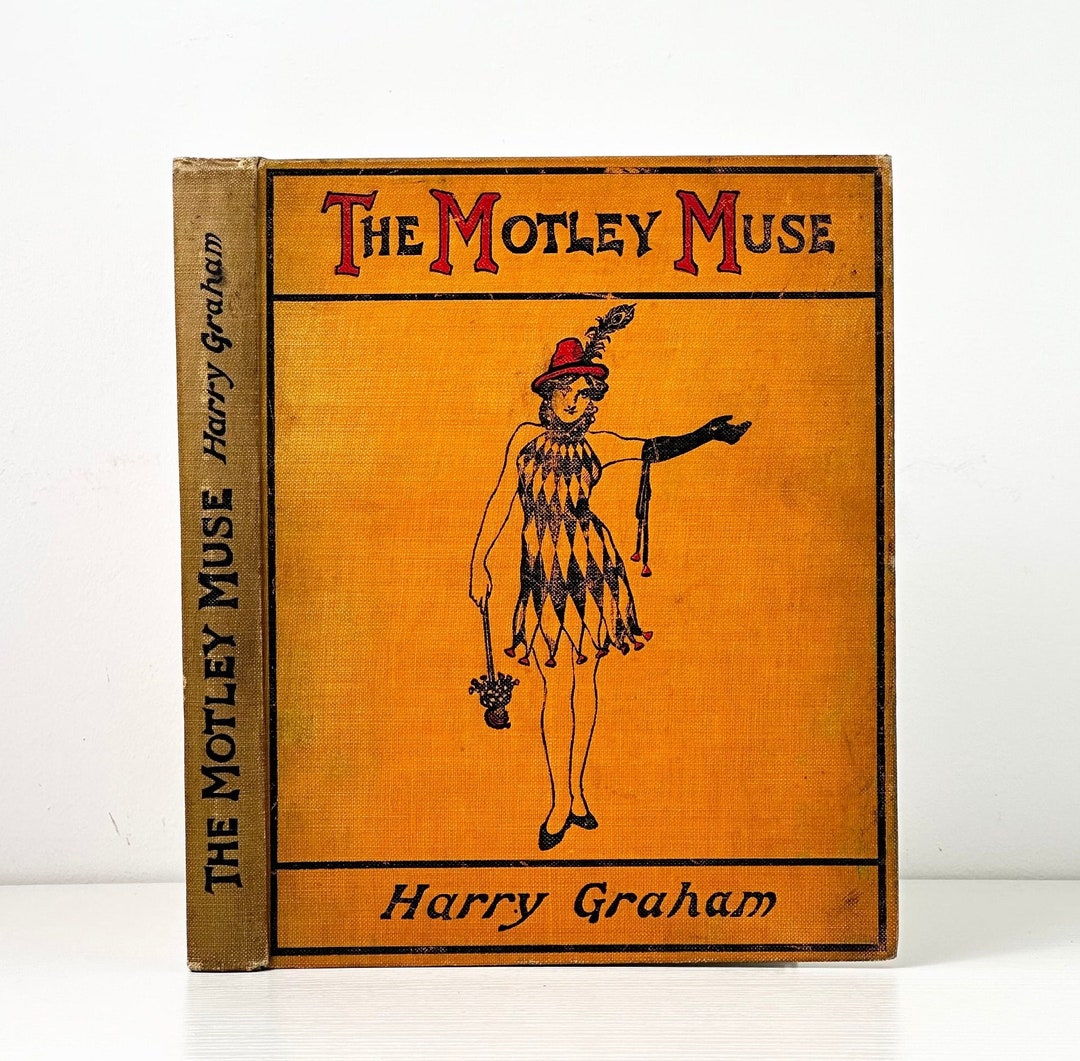 1913 the Motley Muse (rhymes for the Times) by Harry Graham ...