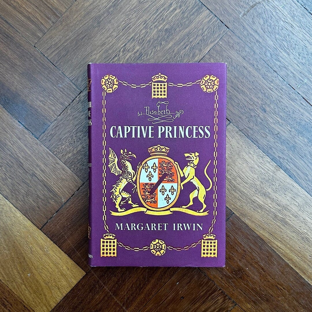 1969 Elizabeth, Captive Princess. by Margaret Irwin. Published by ...