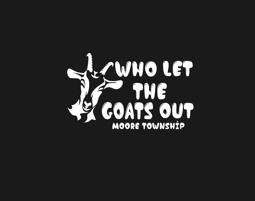 Who Let the Goats Out Decal - Editable Township Name - Etsy