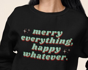 Merry Whatever Sweatshirt - Etsy