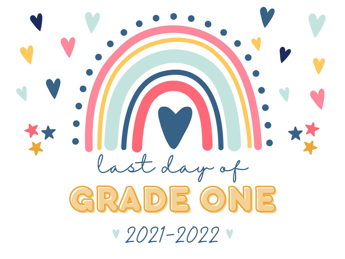 LAST DAY of School Sign - Last Day of Grade 1 Sign - Printable Grade ...