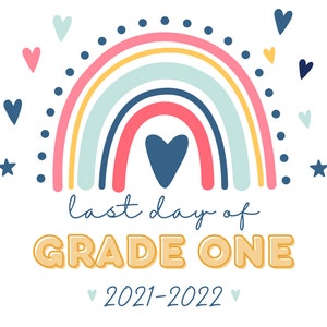LAST DAY of School Sign - Last Day of Grade 1 Sign - Printable Grade ...