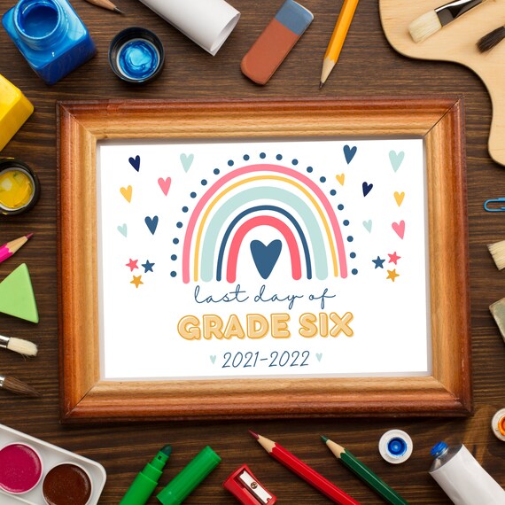 LAST DAY of School Sign Last Day of Grade 6 Sign Printable - Etsy