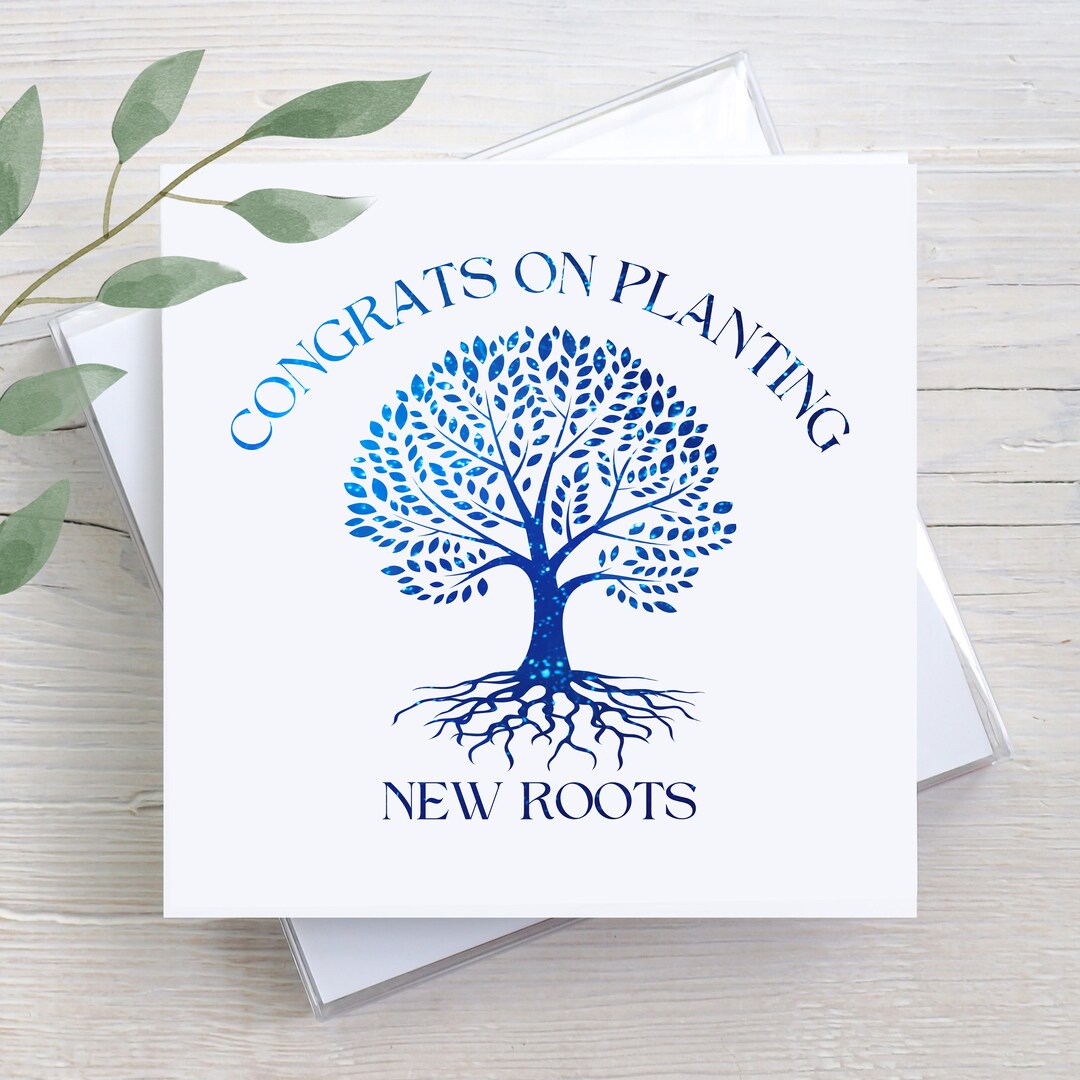Congrats on Planting New Roots Card, Custom Greeting Card, New Home ...