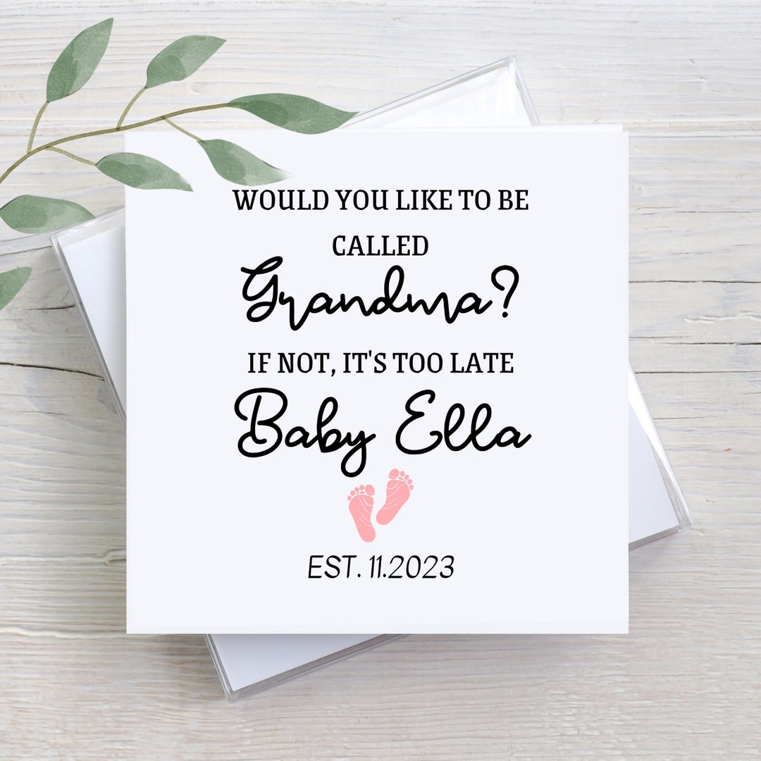 Would You Like to Be Called Grandma If Not, It's Too Late, Funny Baby ...
