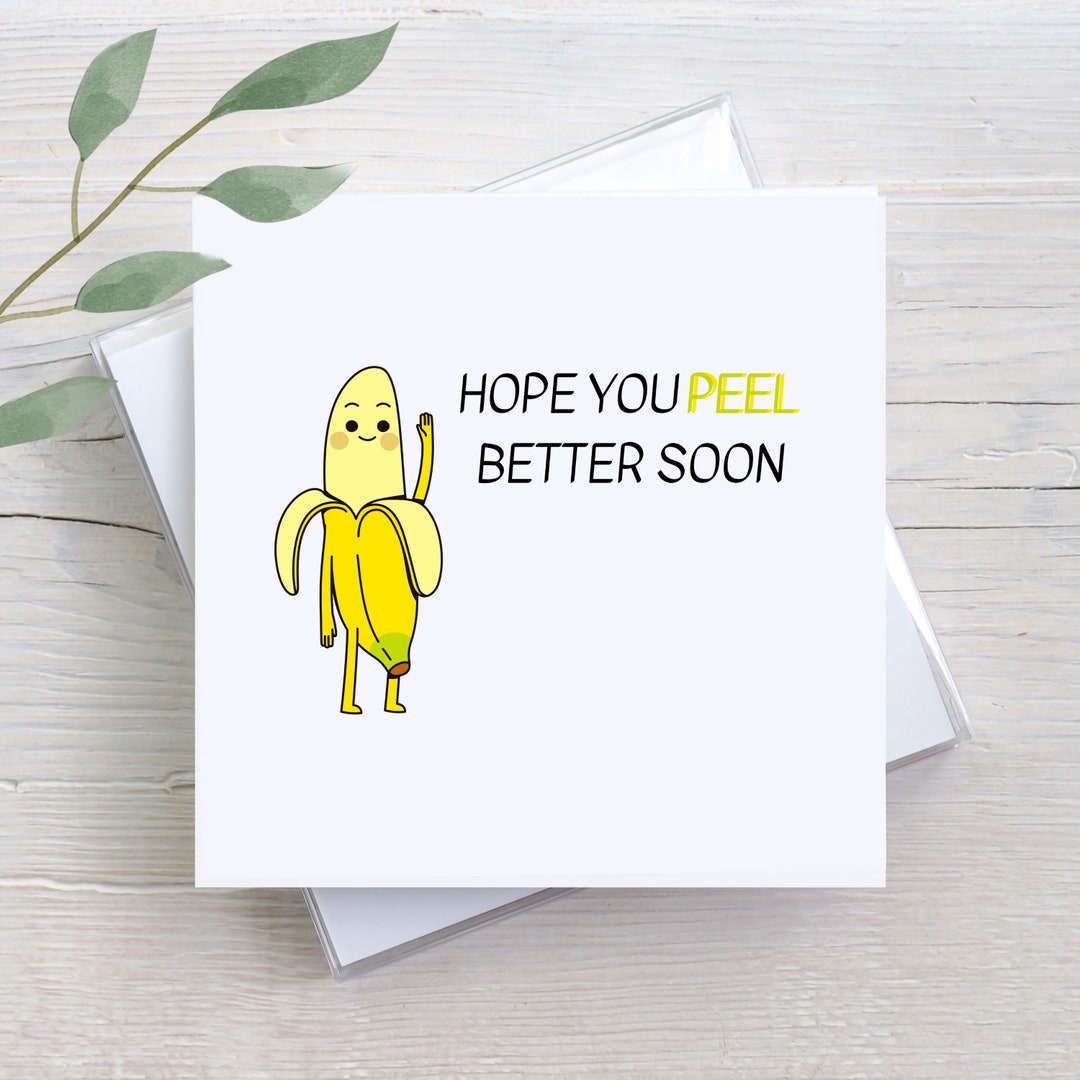 Hope You Peel Better Soon Card, Funny Get Well Soon Card, Personalized ...