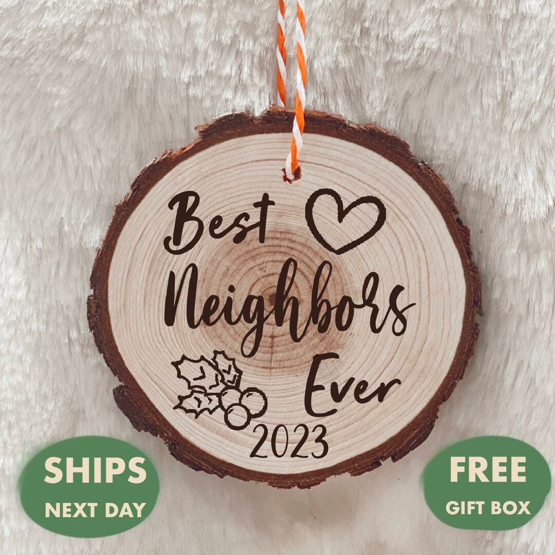 Best Neighbors Ever Wooden Ornament, Neighbor Christmas Ornament 2024 ...