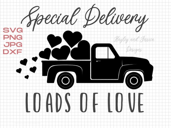 Special Delivery Loads of Love SVG Truck of Hearts | Etsy