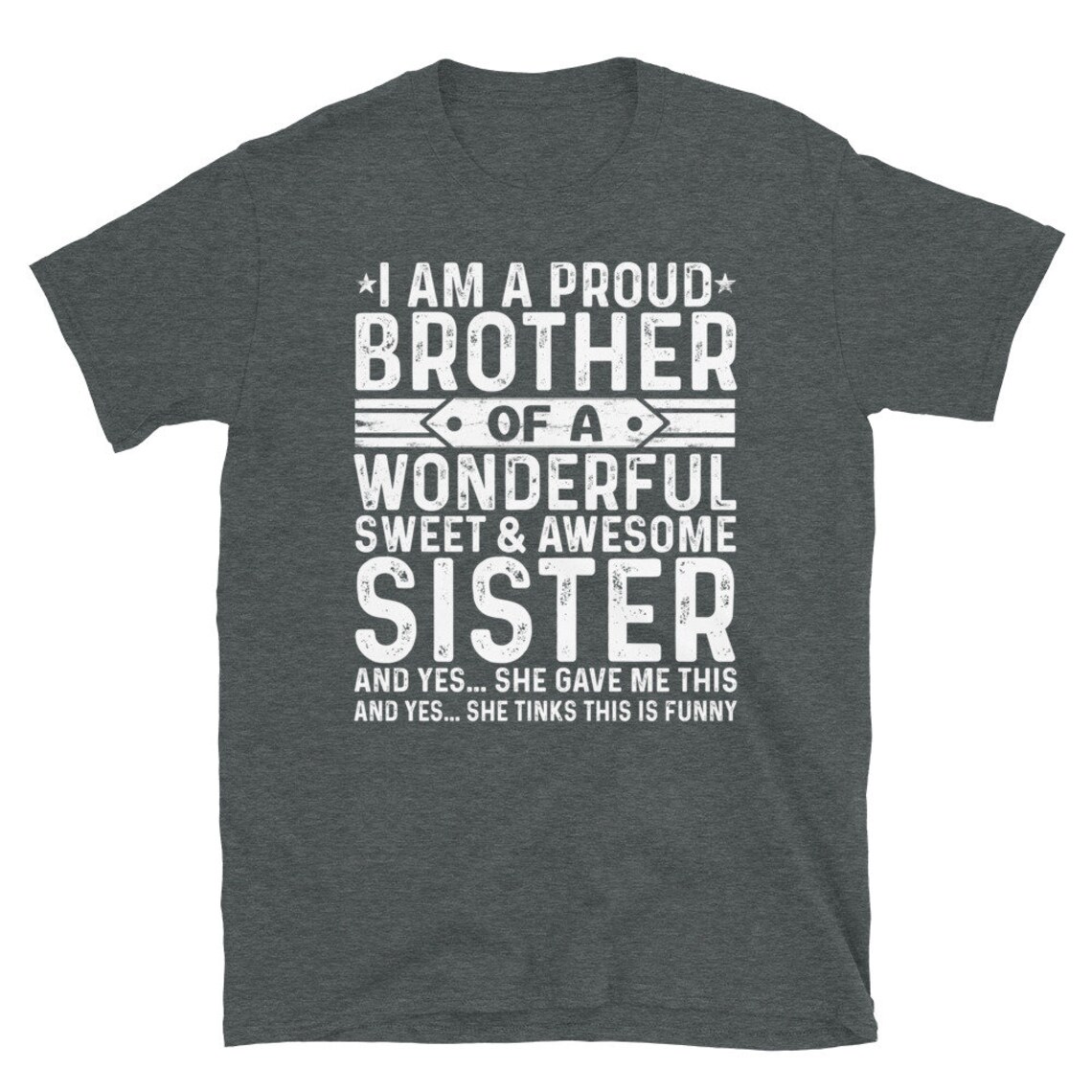 I'm A Proud Brother of A Wonderful Sweet and Awesome Sister T-shirt ...