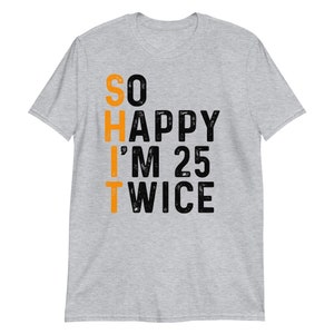 So Happy I'm 25 Twice Shirt, Funny 50th Birthday Shirt, 50th Birthday Tee, Vintage 1973 Shirt ...