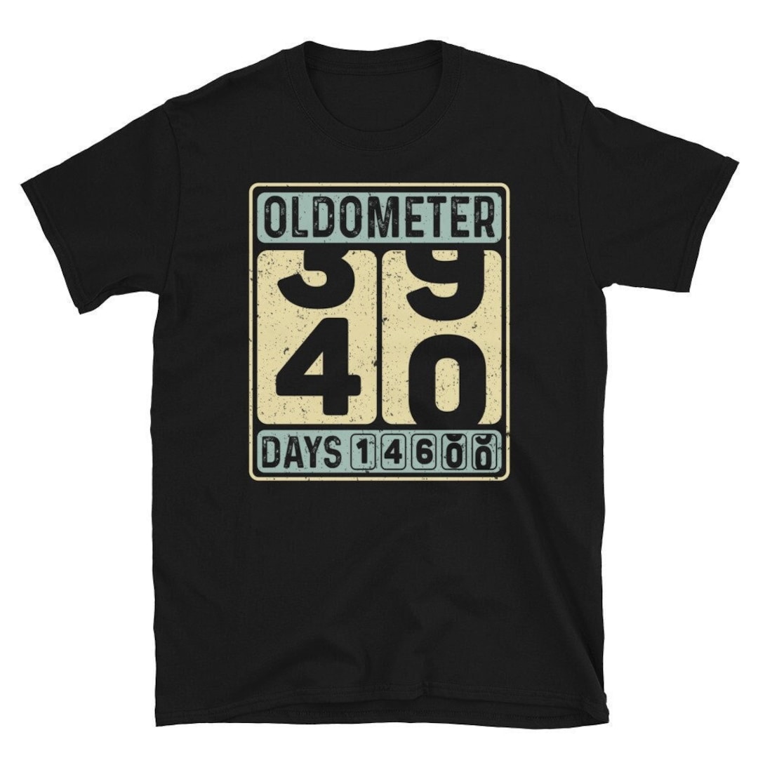 Oldometer 40 Tshirt, 40th Birthday Gift T-shirt, Born in 1985 Birthday ...