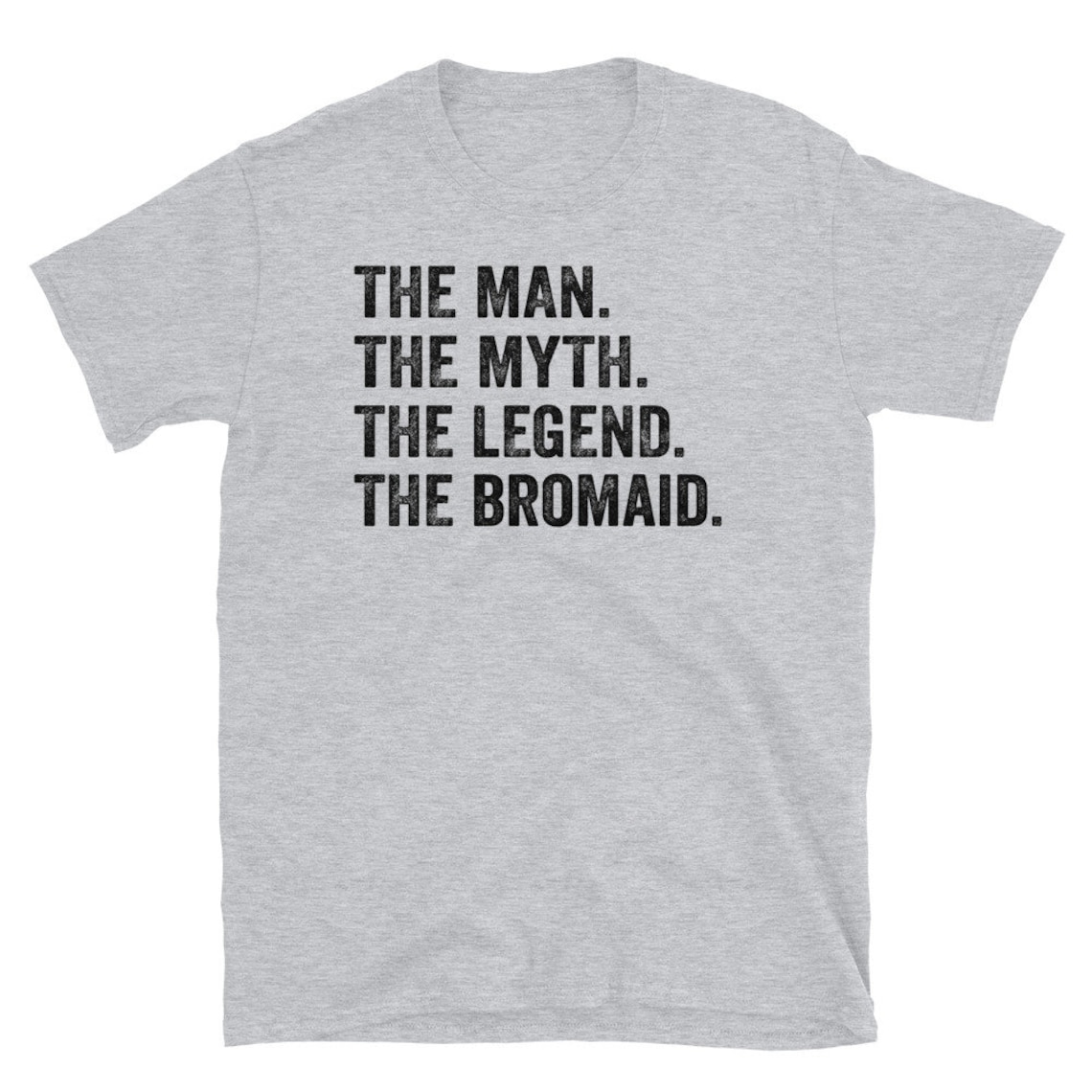 The Man the Myth the Legend the Bromaid T-shirt, Bridesman Gift Wedding ...