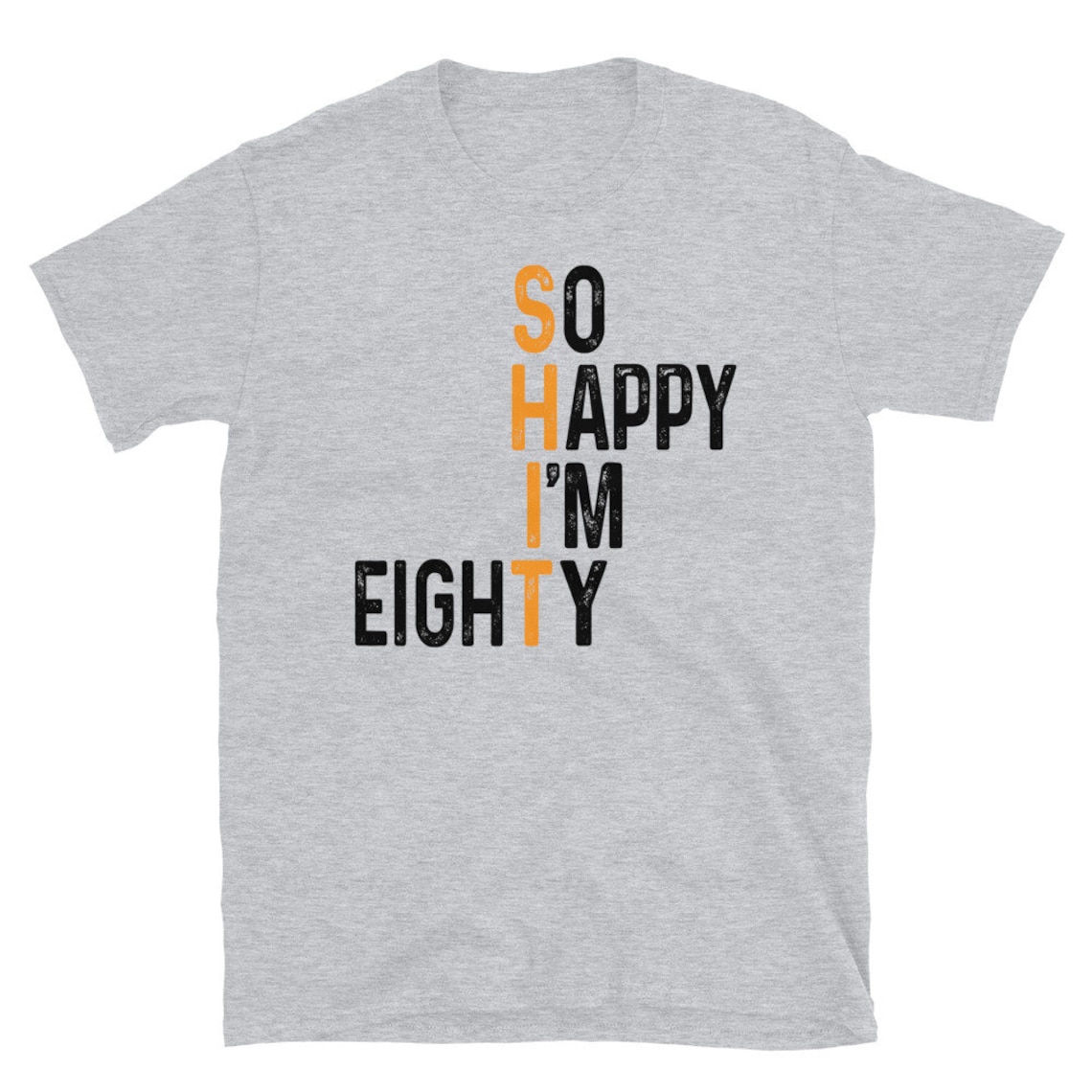 So Happy Im Eighty 80 Years Old Shirt 80th Birthday Gift Idea Shirt - Etsy