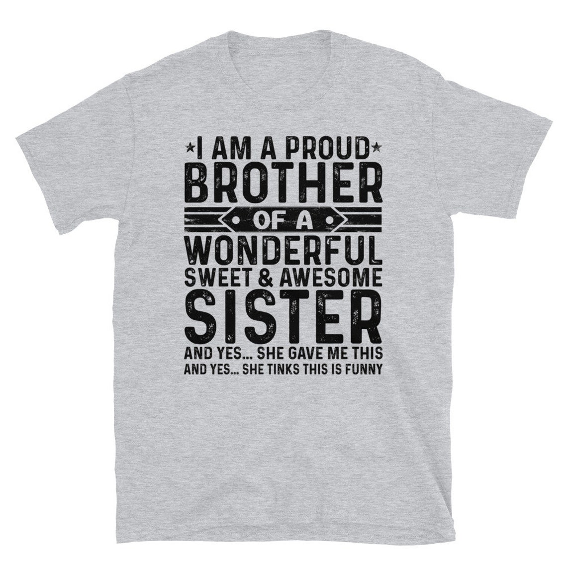 I'm A Proud Brother of A Wonderful Sweet and Awesome Sister T-shirt ...