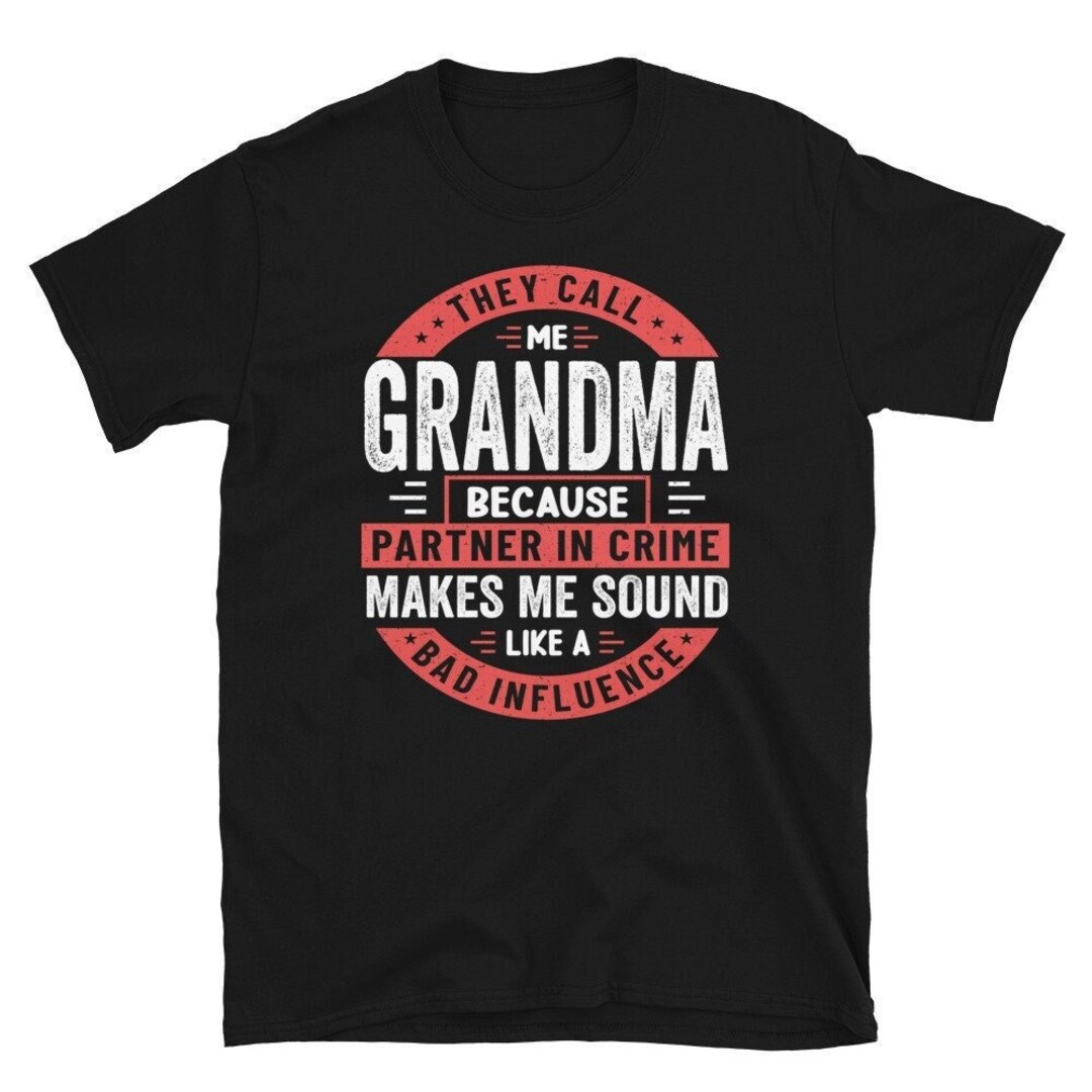 They Call Me Grandma Because Partner in Crime Makes Me Sound Like a Bad ...