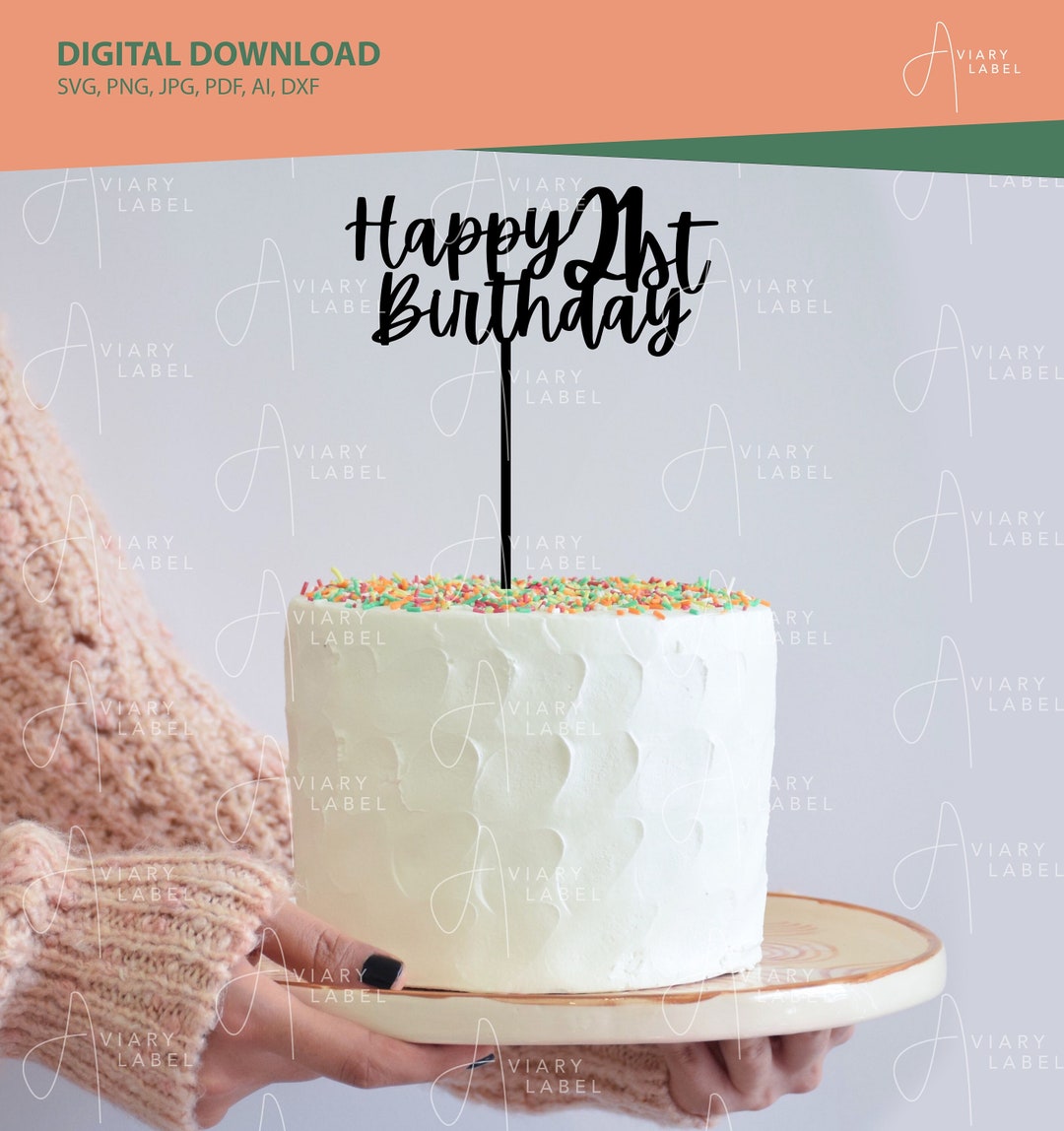 Happy 21st Birthday Cake Topper | Digital Download Cake Topper | 21st ...