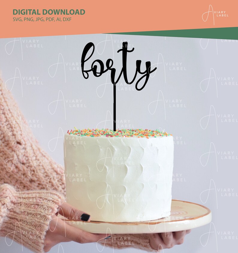 Forty Cake Topper | Digital Download Cake Topper | Forty Digital Topper ...