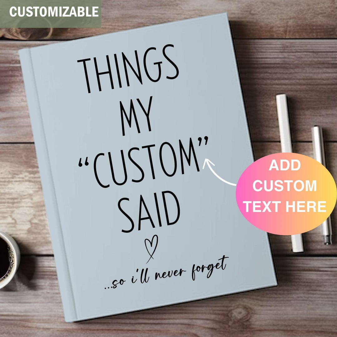 Custom 'things My Custom Said' Journal: Personalized Memory Notebook - Etsy