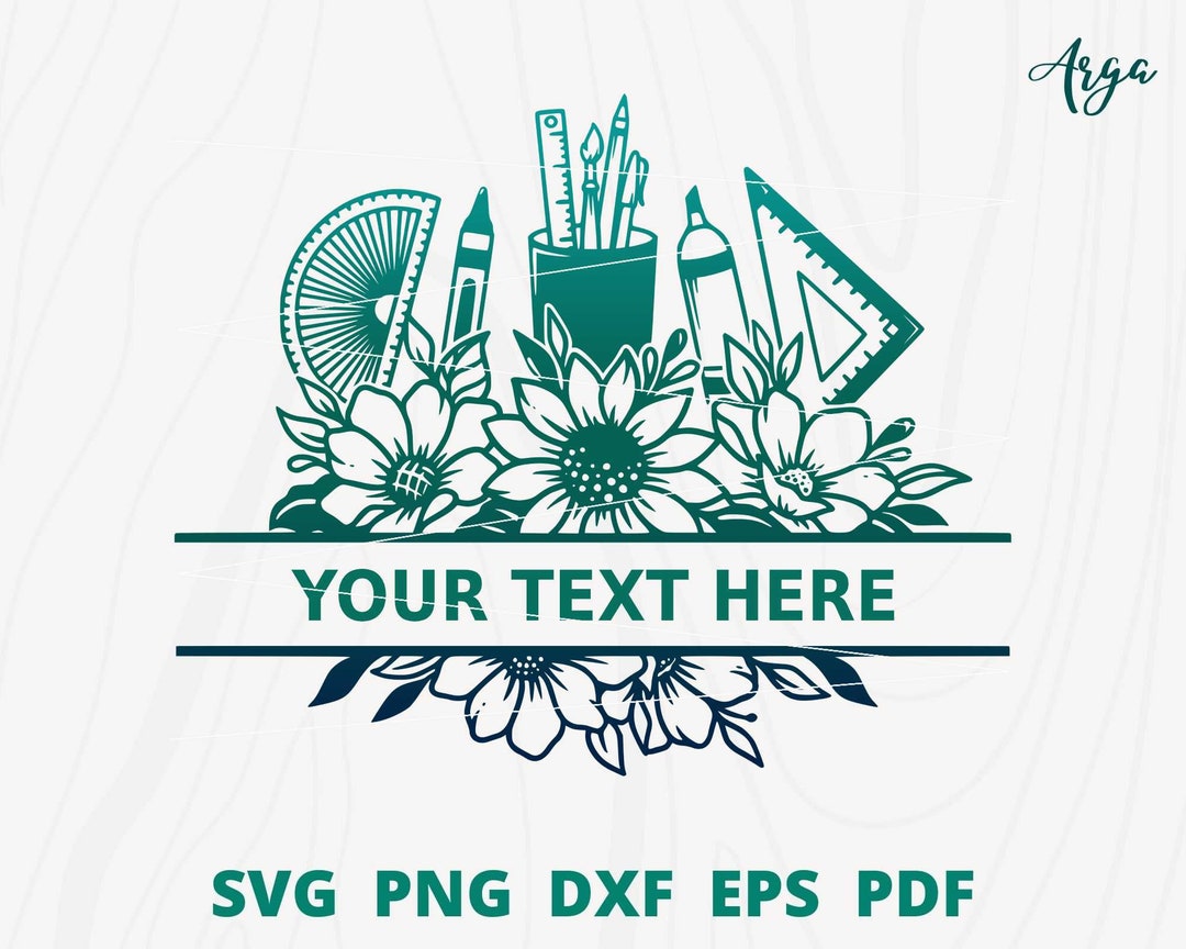School Frame Svg, Classroom Svg, Teacher Svg, Split Monogram Flower ...