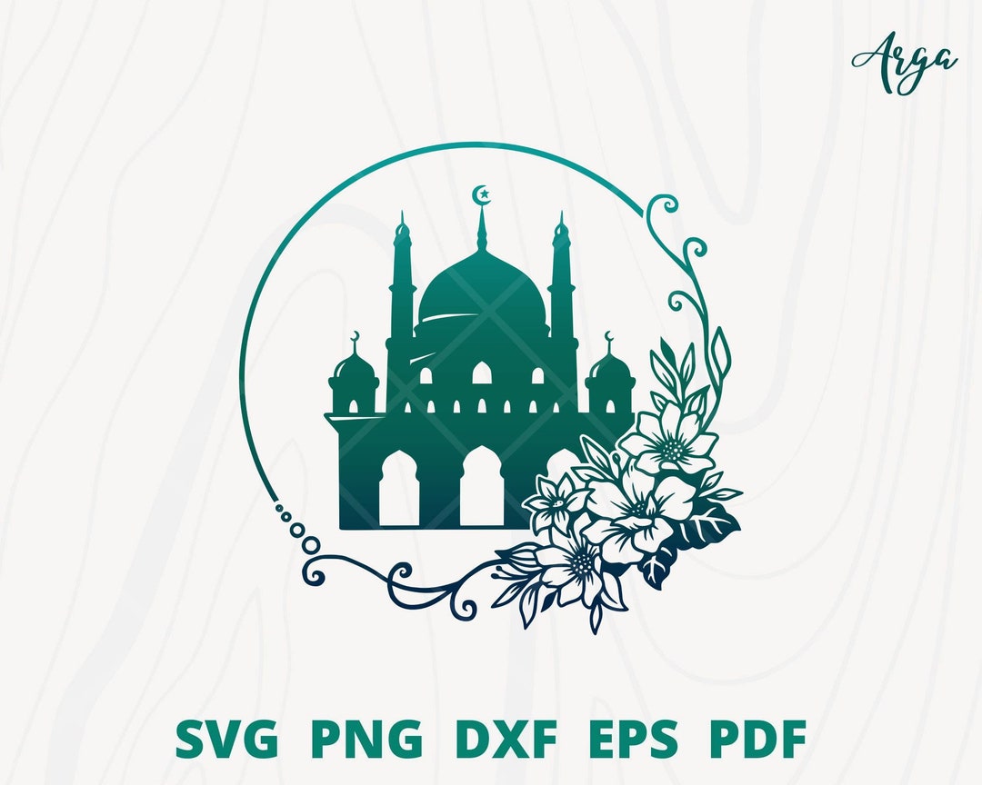 Mosque Svg, Floral Mosque Svg, Mosque With Flower, Islamic Svg, Ramadan ...