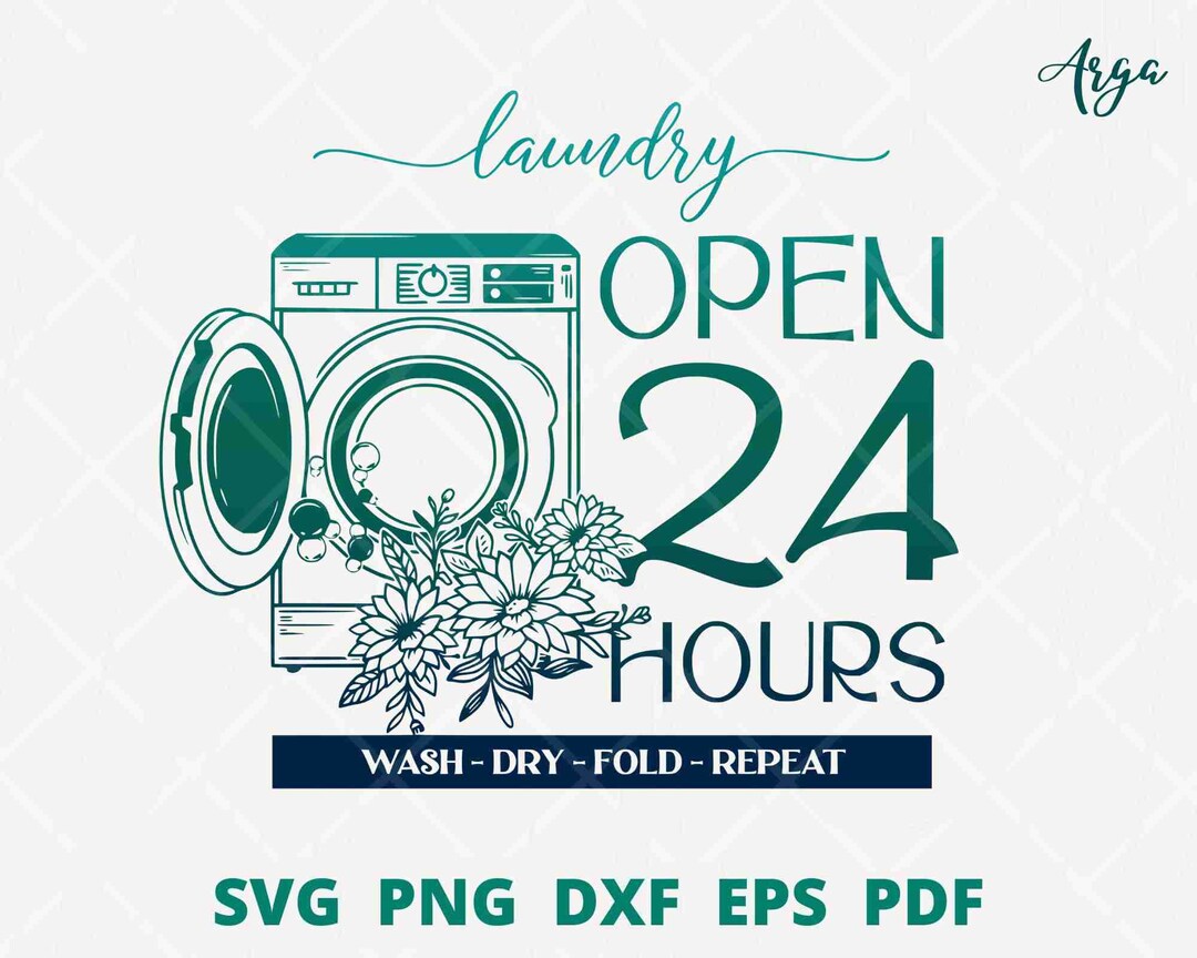 Laundry Open 24 Hours Svg, Floral Washing Machine Svg, Washing Machine ...