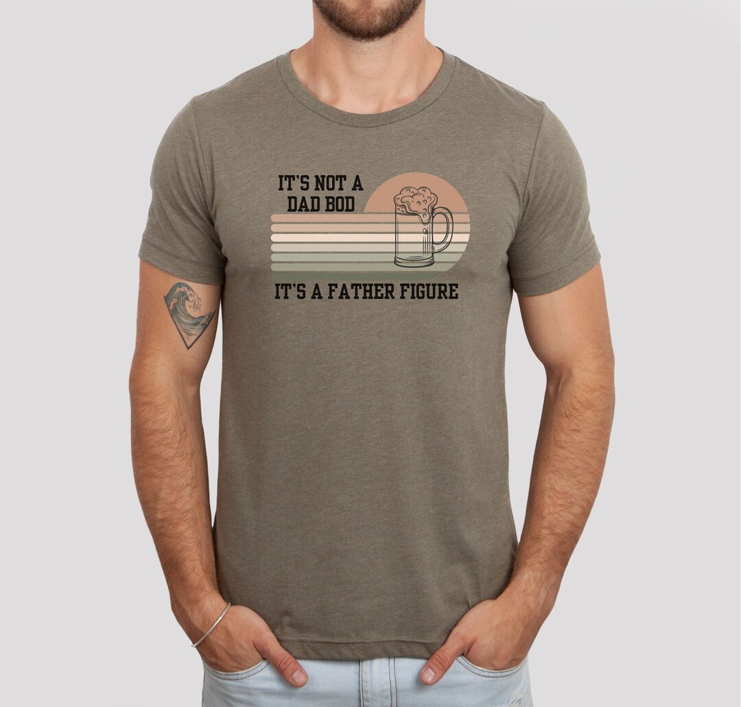 Dad Bod Shirt, Father Figure Shirt, Fathers Day Shirt, Fathers Day Gift ...