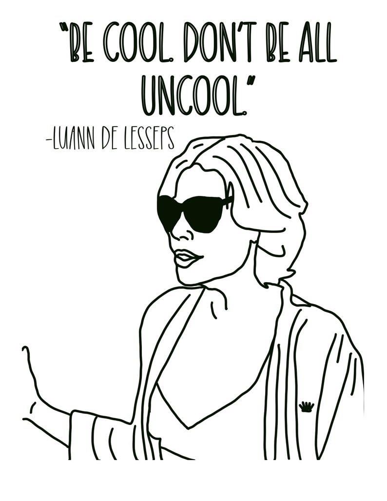 Be Cool Luann De Lesseps Print, RHONY Quote Wall Art, Bravo Decor ...