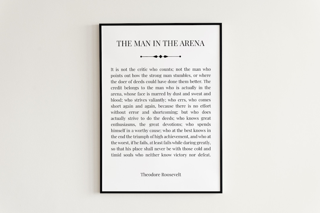 The Man in the Arena Speech Theodore Roosevelt Inspiring - Etsy