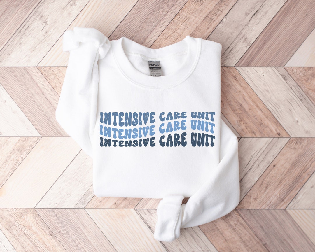 ICU Sweatshirt, Icu Crewneck, Intensive Care Unit Nurse Shirts, ICU ...
