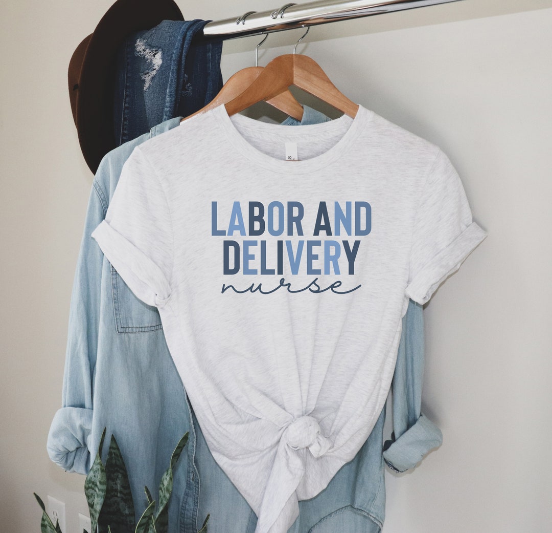 Labor and Delivery Nurse Shirt, L&D Nurse Thirt, Delivery Nurse Shirt ...