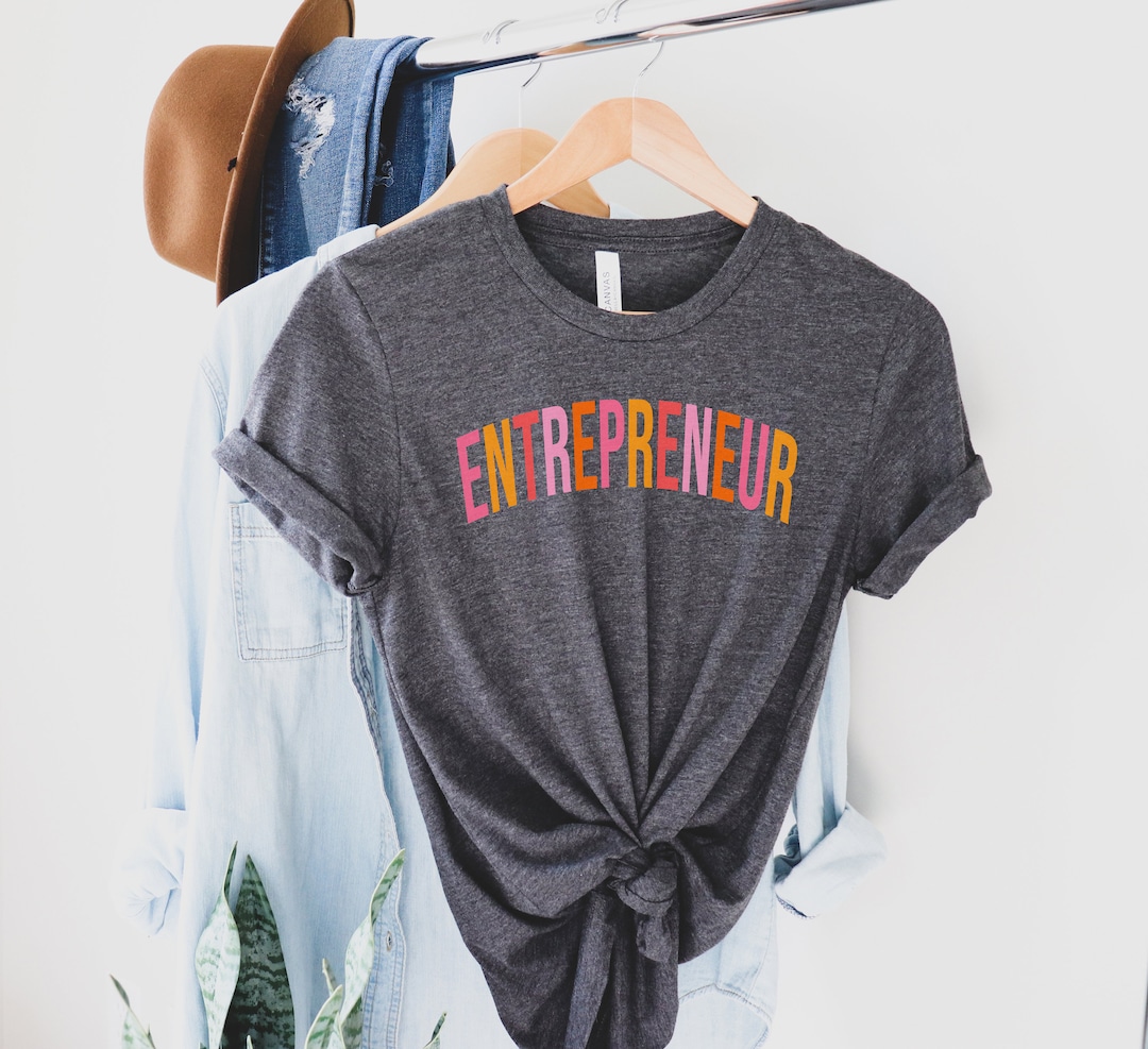 Entrepreneur Shirt, Business Owner Shirt, Entrepreneur Gift, Gift for ...