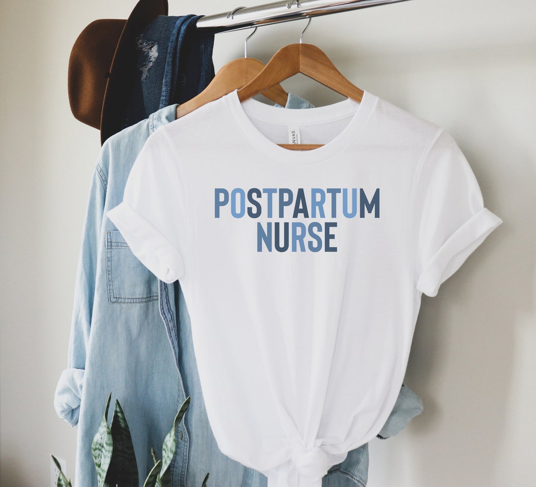 Postpartum Nurse Tshirt, Labor and Delivery Nurse, NICU Nurse Shirt ...