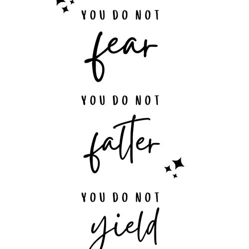 You Do Not Fear You Do Not Falter You Do Not Yield Svg Png - Etsy