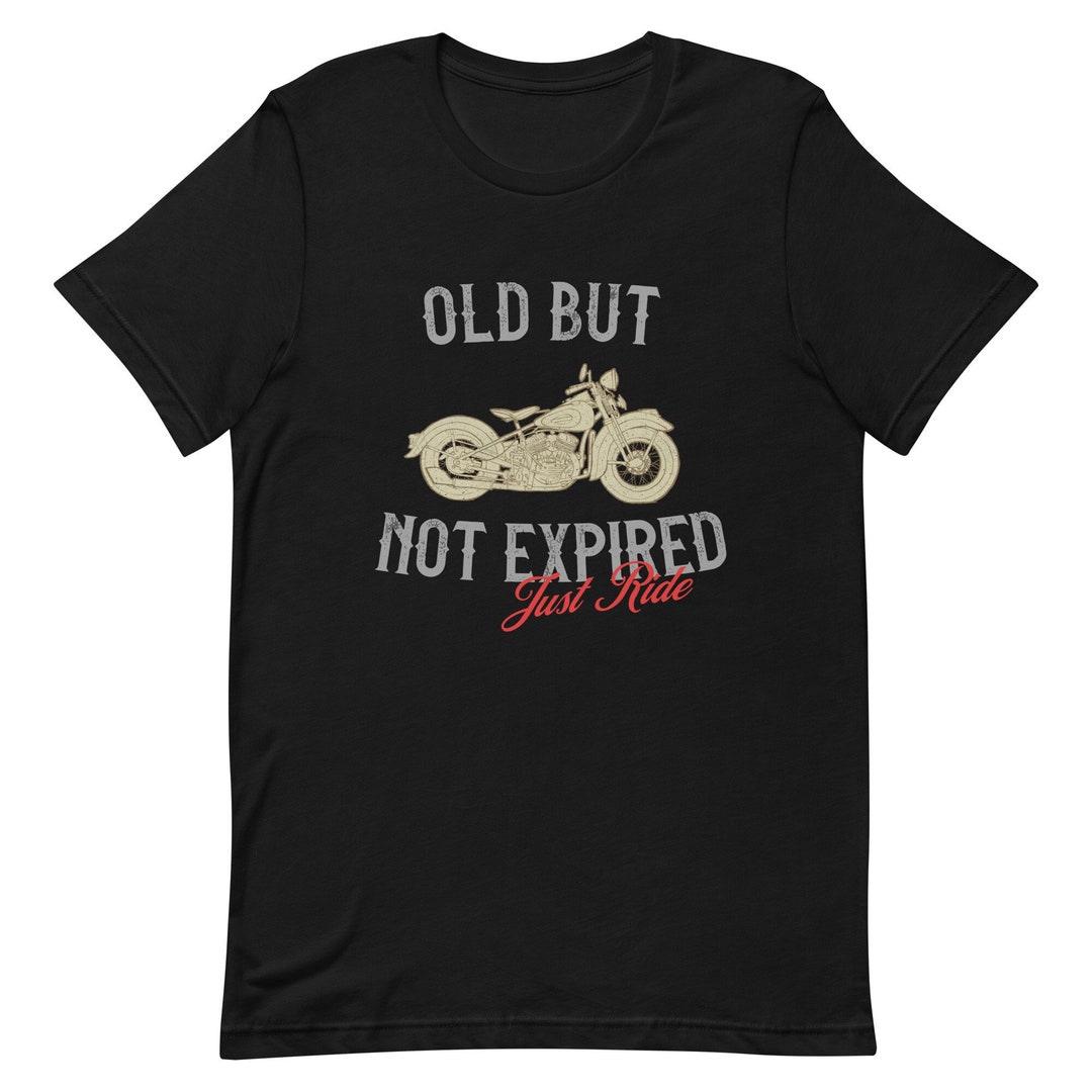Old but Not Expired T-shirt, Motorbike Dad Shirt, Motorcycle Dad Shirt ...