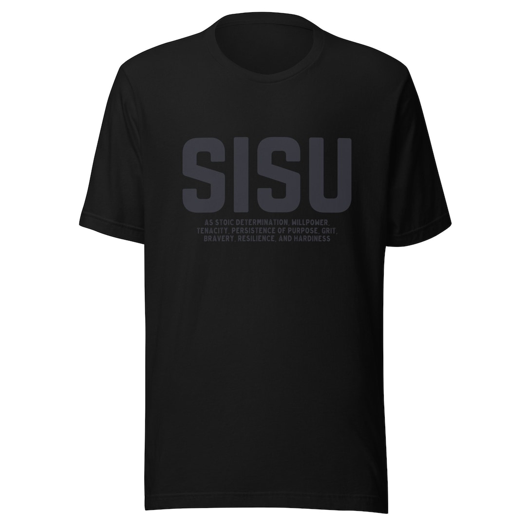Sisu T-shirt Stoic Determination Willpower Tenacity Persistence of ...