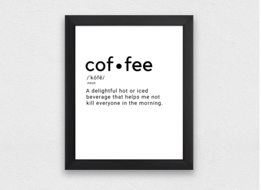 Digital Download Print Coffee Definition Funny Sarcastic DIY Living ...