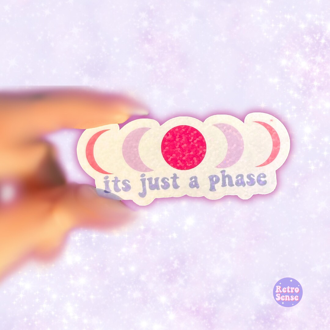 Holographic Moon Phases Sticker: It's Just a Phase Waterproof Vinyl ...