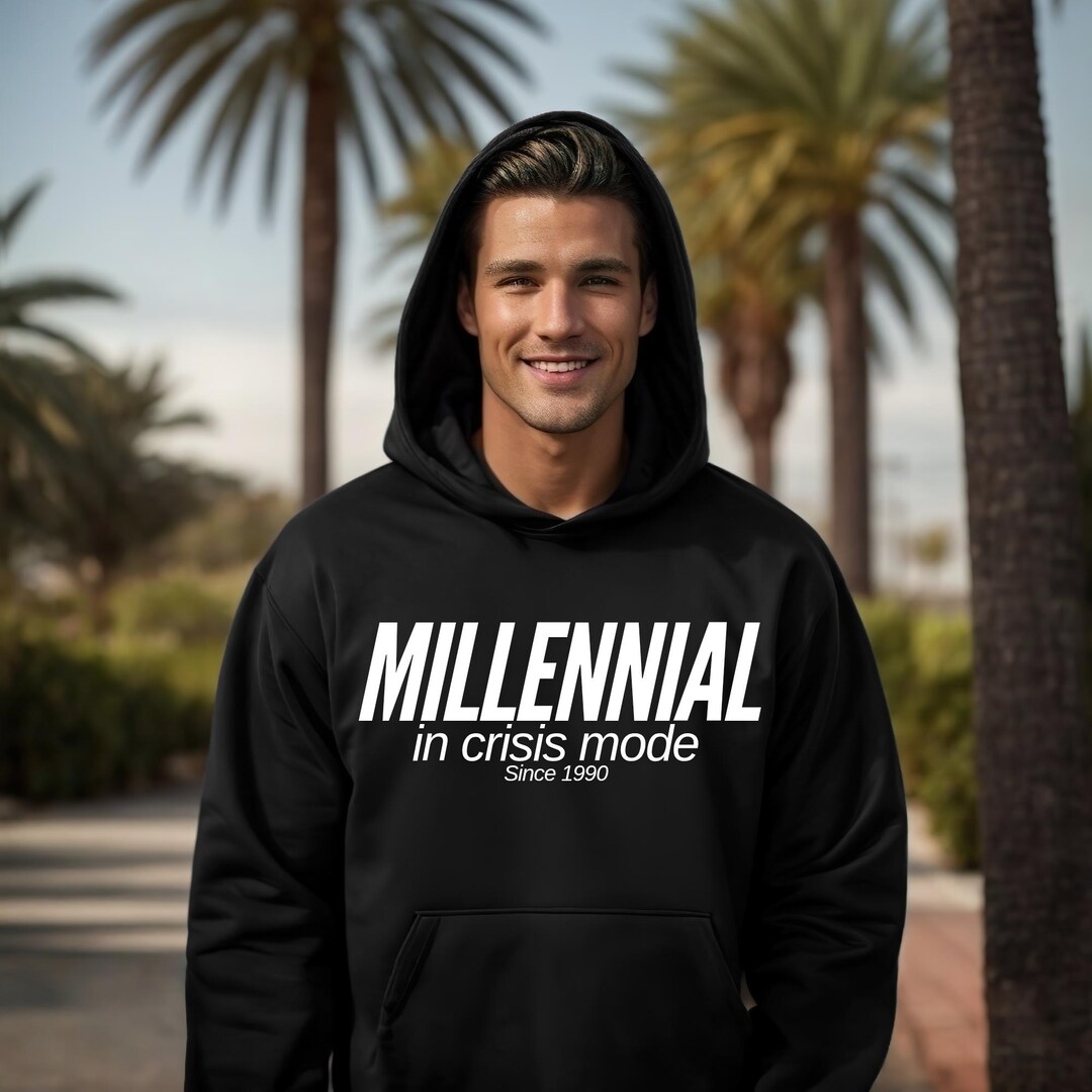 Custom Year Millennial in Crisis Mode Since Custom Year Hoodie Crewneck ...