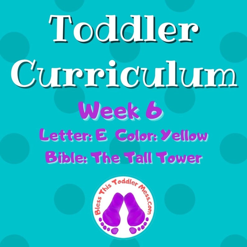 Toddler Curriculum Week 6! - Letter E, Color Yellow, Bible Story: the ...