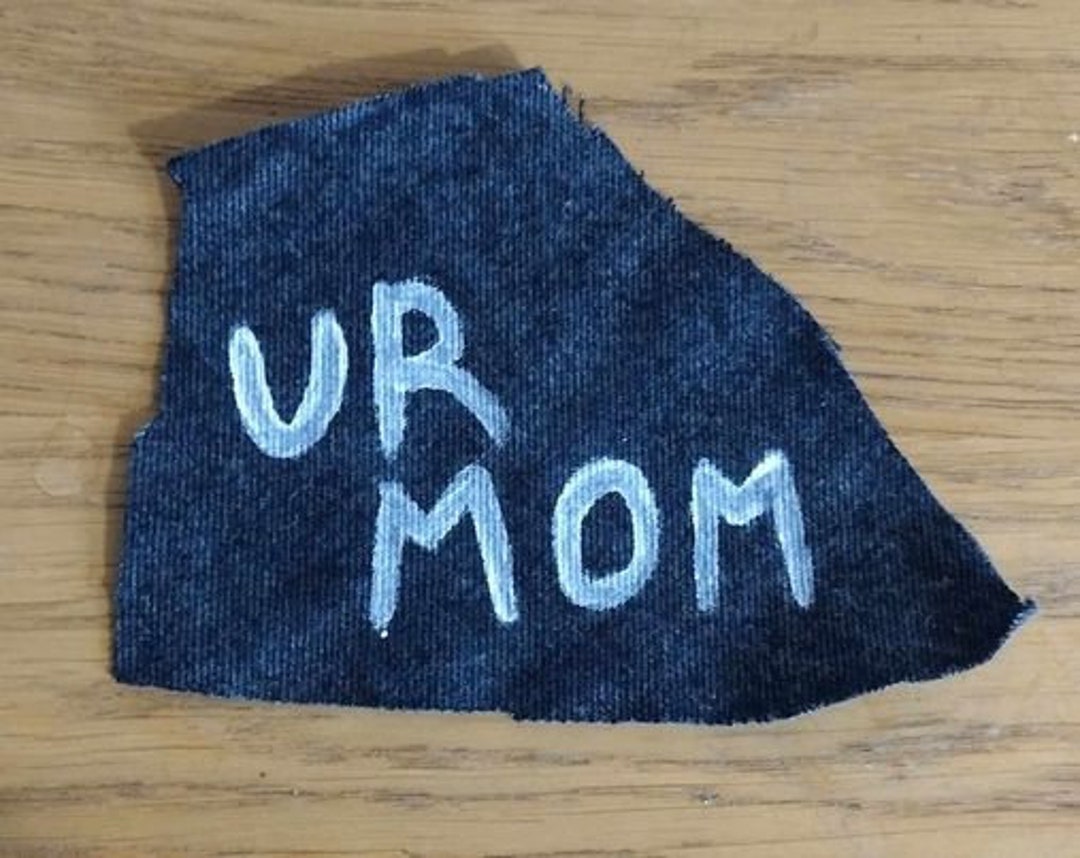 Ur Mom Patch, Denim Patch, Funny Patch Ideas, Ur Mom Joke, Silly Patch ...