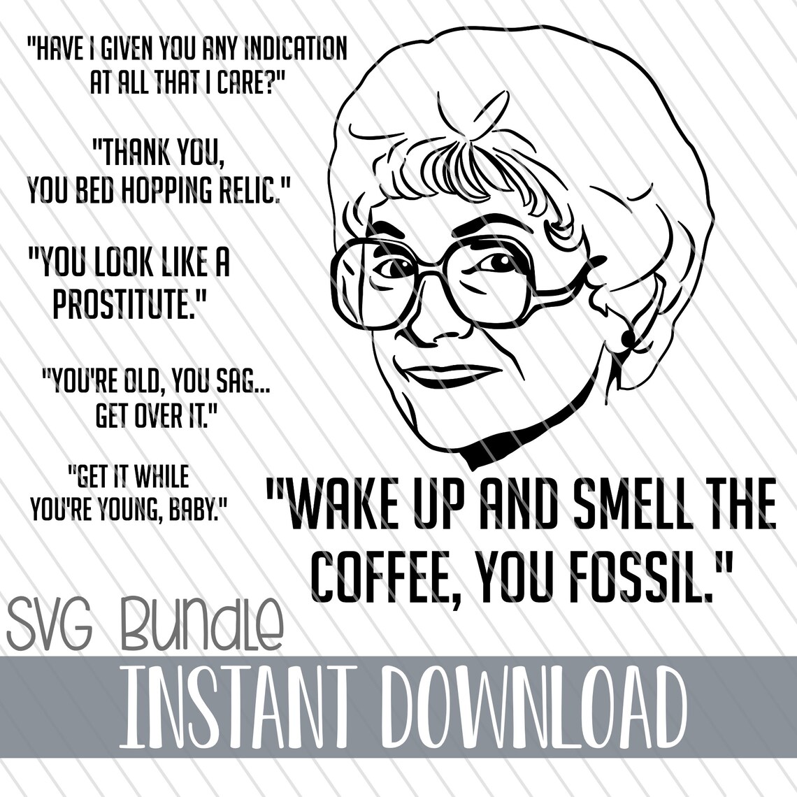 Golden Girls Sophia SVG, PNG Bundle, Digital Cut File for Use With ...