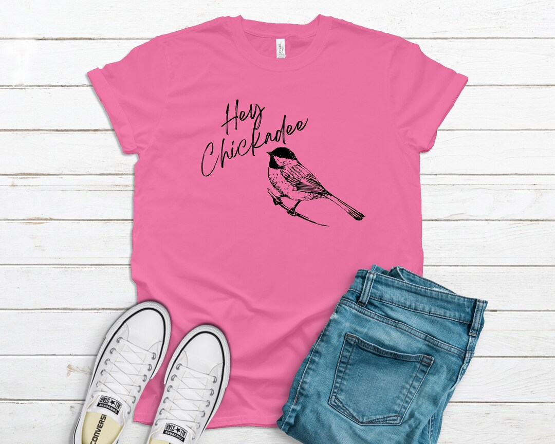 Hey Chickadee Graphic Tee | Graphic Tee | Bird T Shirt | Chickadee ...