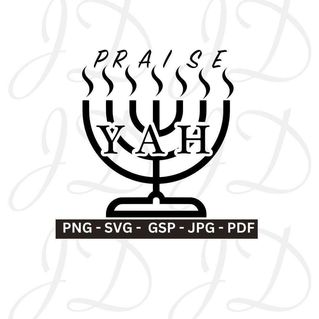 Praise Yah Menorah Png, Svg, Gsp, Jpg, Pdf, Digital Download, Instant ...